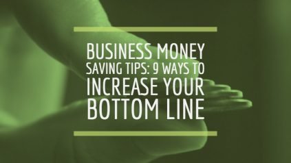 Business Money Saving Tips: 9 Ways to Increase Your Bottom Line – Shift ...