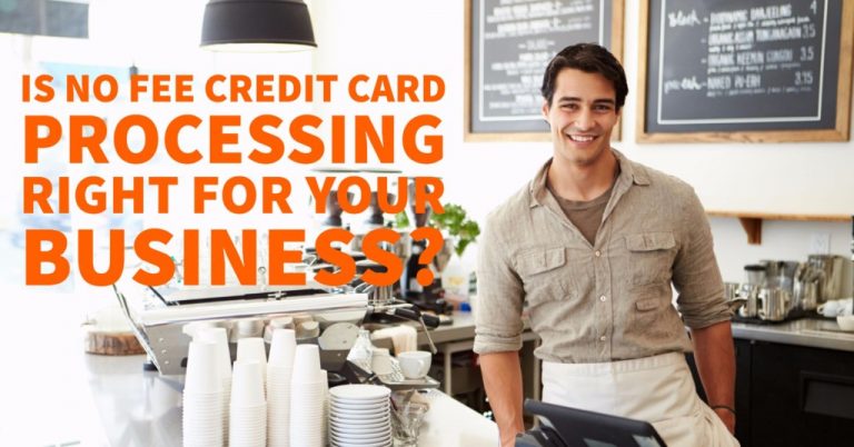No Fee Credit Card Processing: Is it Right for Your Business?